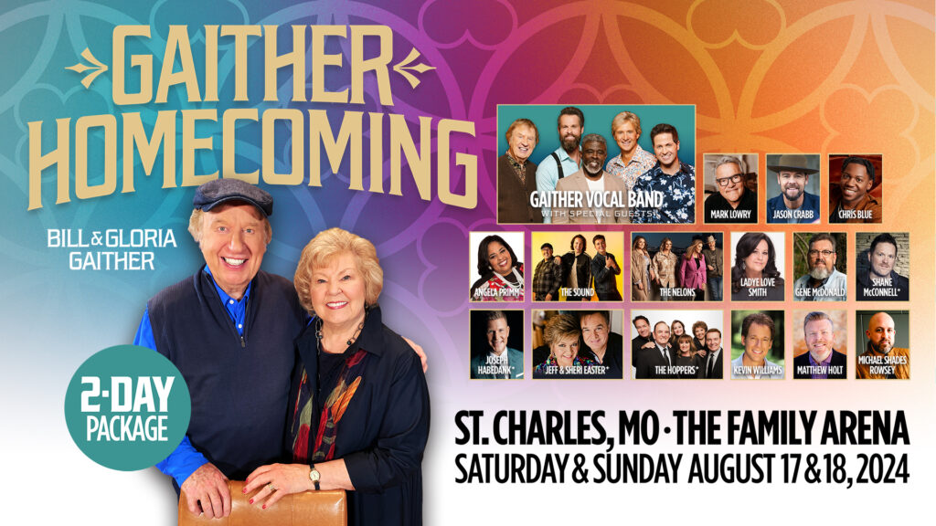 BILL & GLORIA GAITHER PRESENT TWO-DAY GAITHER HOMECOMING SPECTACULAR ...